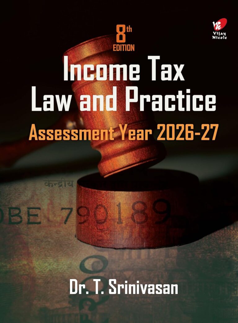 INCOME TAX Law and Practice, 8e by Dr T Srinivasan (AY 2026 – 2027) for ...